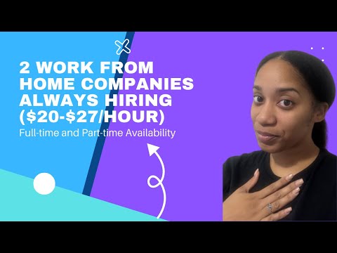 2 Work From Home Companies Always Hiring ($20-$27per/hour) #remotework #highpayingworkfromhomejobs