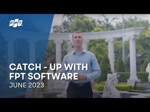 Catch-UP with FPT Software | June 2023