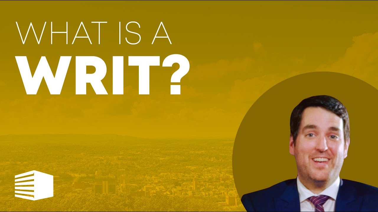 What is a Writ?