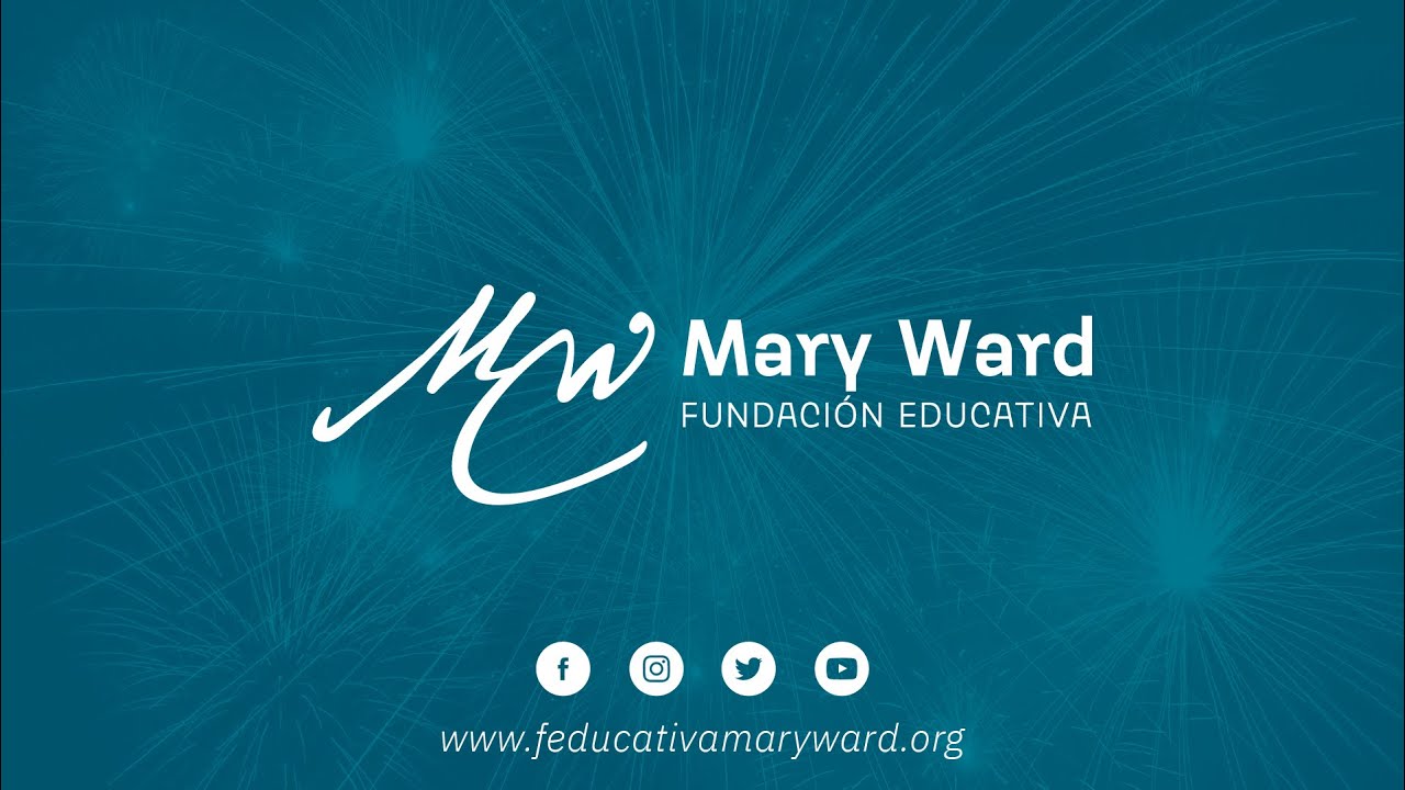 Presentación oficial: Fundación Educativa Mary Ward