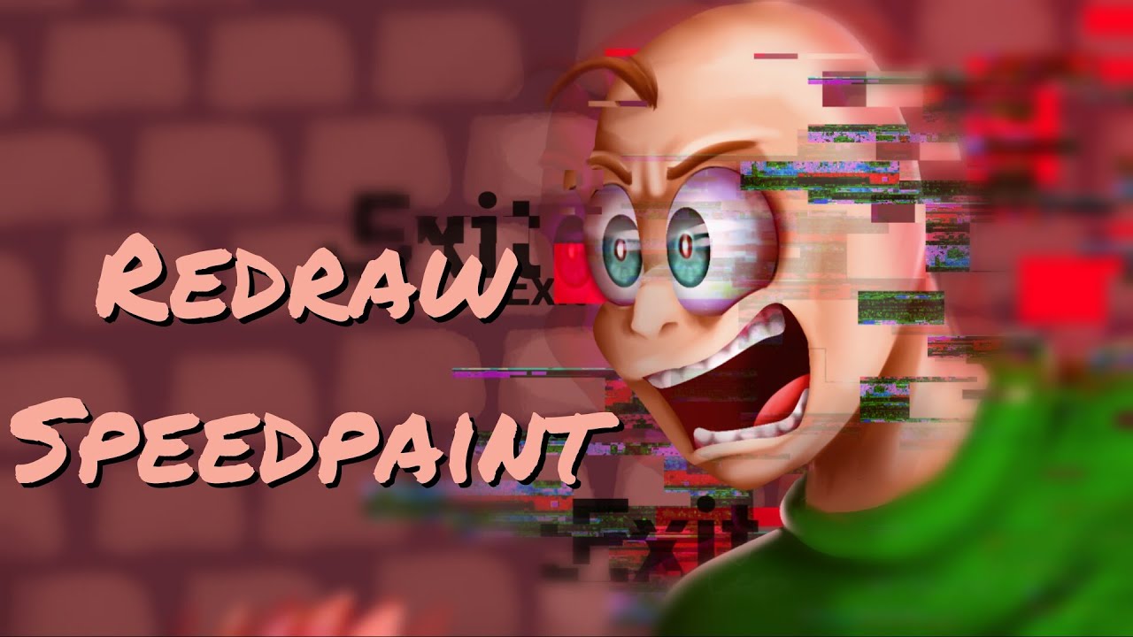 [Redraw]  Get out, While you still CAN!!!  (Baldi's Basics Speedpaint)