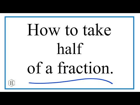 How to Take One-Half of a Fraction: Simple Steps to take 1/2 of a Fraction