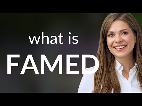 "Famed": Unraveling the Essence