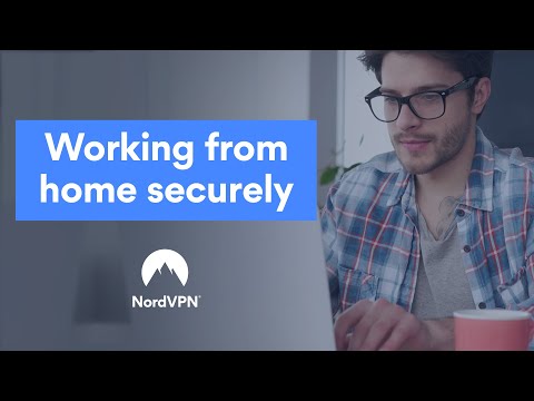 Working From Home Securely | NordVPN