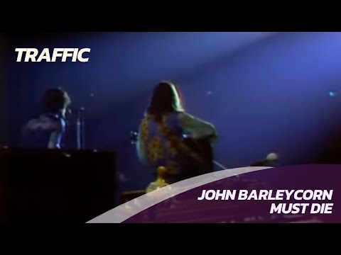 Traffic - John Barleycorn Must Die - Live - 1972