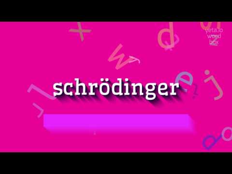 How to say "schrödinger"! (High Quality Voices)