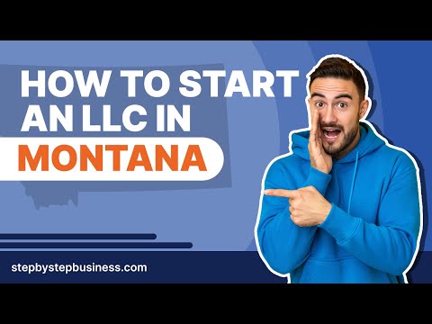 How to Start an LLC in Montana in 2025