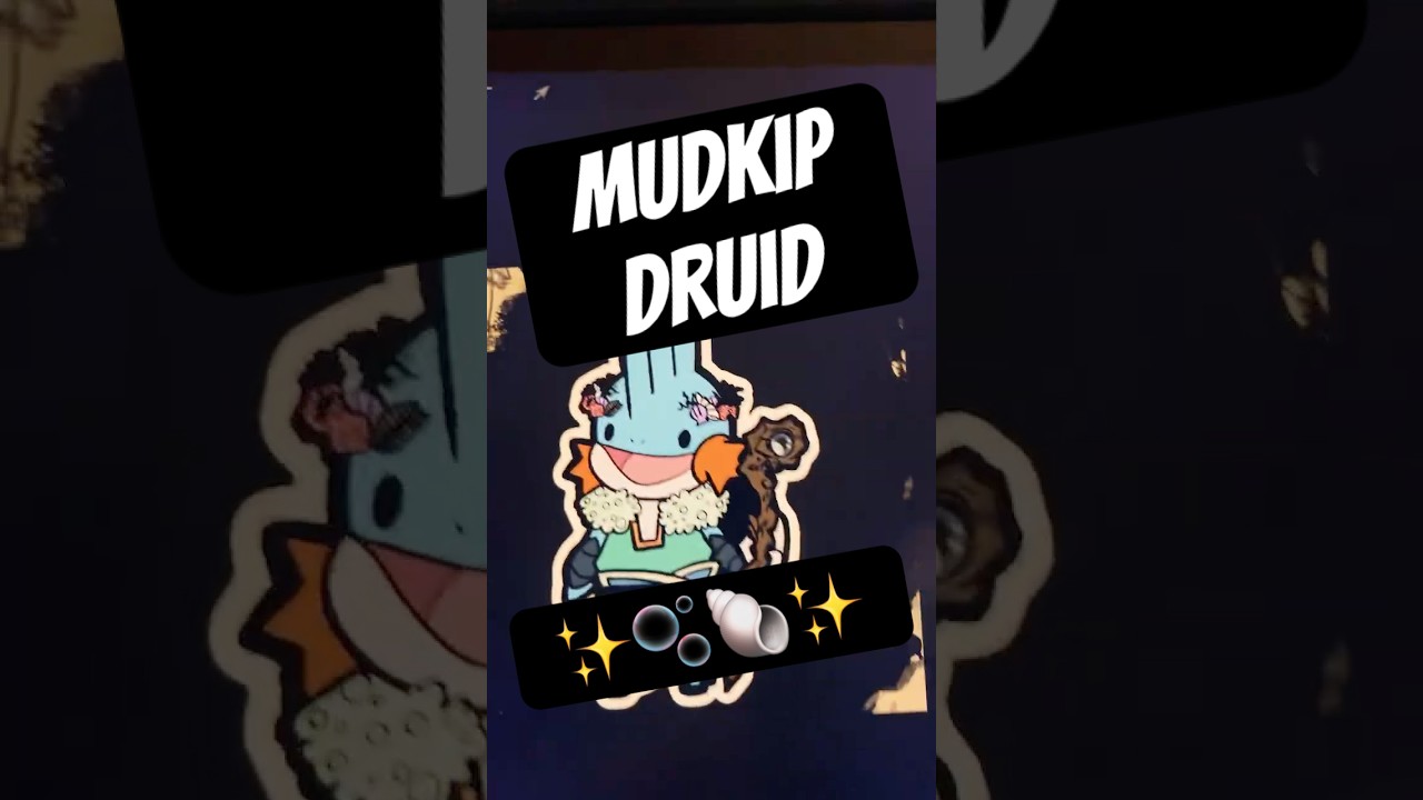 Mudkip as a Druid?