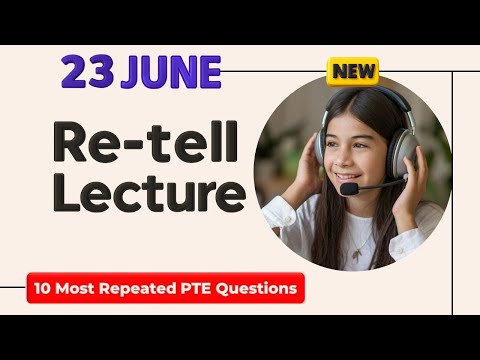 Retell Lecture PTE SPEAKING - JUNE 2025 - The Ultimate FREE Guide