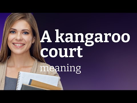 Understanding "A Kangaroo Court": Unraveling Idioms in English