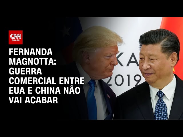 Análise: Guerra comercial entre EUA e China não vai acabar | CNN Brasil