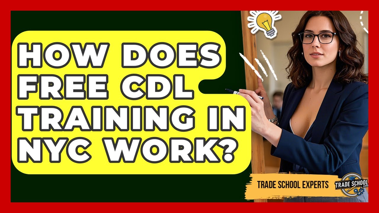 How Does Free CDL Training in NYC Work? | Trade School Experts