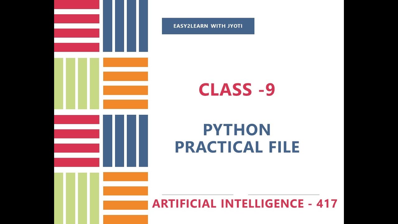 || CLASS - 9 || AI-417 || PYTHON PRACTICLE FILE || 2023-24 ||