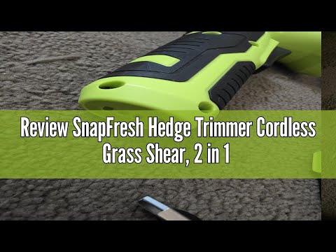 Review SnapFresh Hedge Trimmer Cordless Grass Shear, 2 in 1 8V Electric Grass Clipper and Hedge Shea
