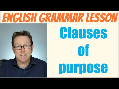 English grammar tutorial: Clauses of purpose