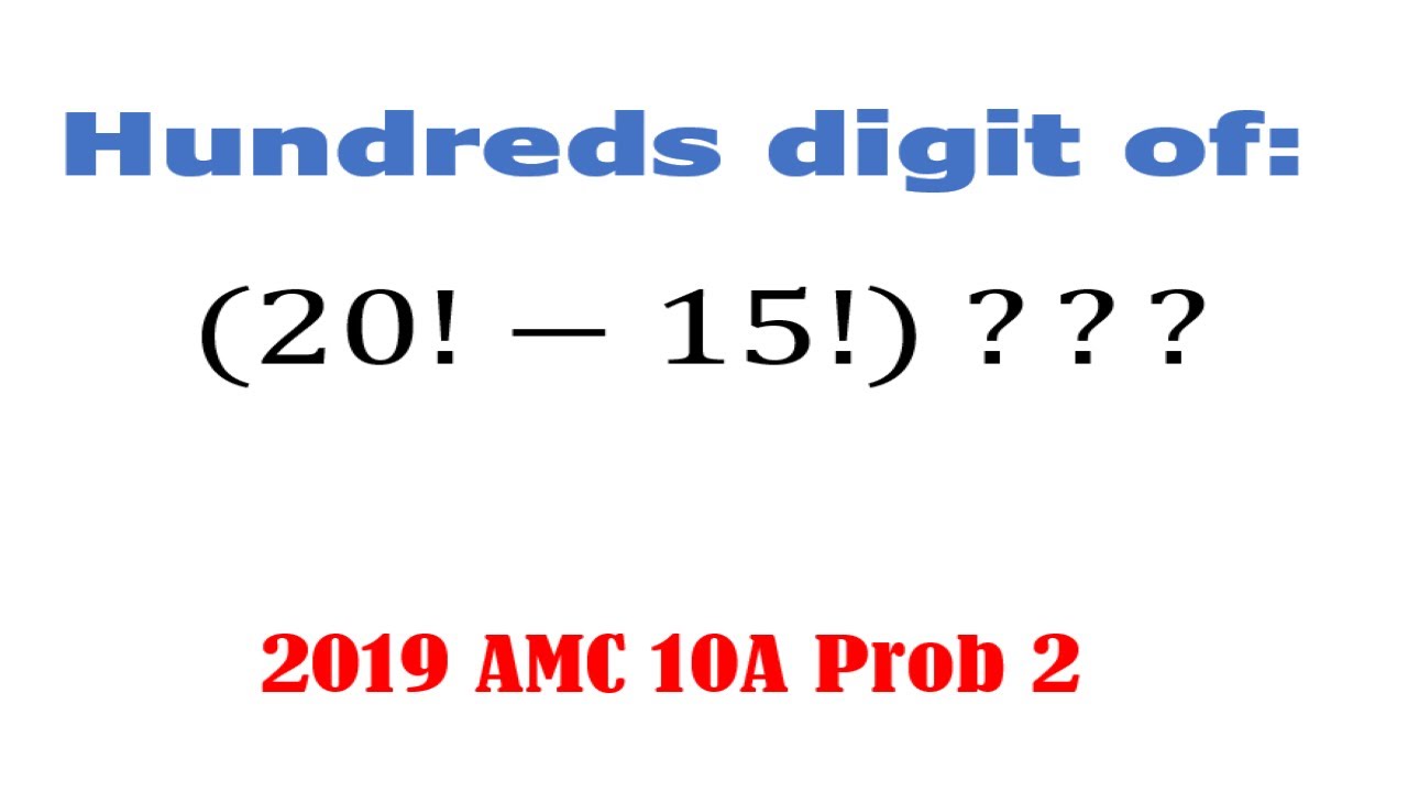 2019 AMC 10A: Problem 2
