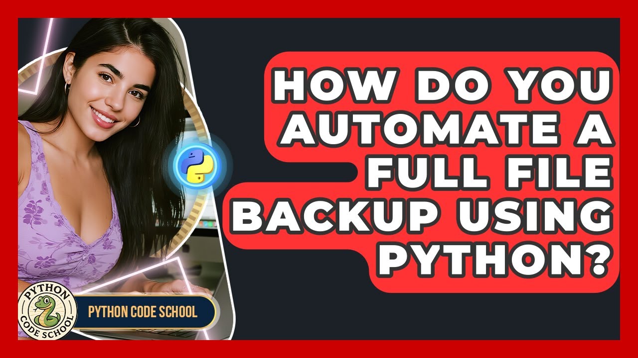How Do You Automate A Full File Backup Using Python? - Python Code School