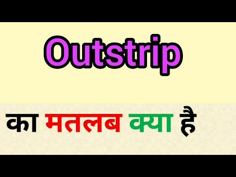 Outstrip meaning in hindi | outstrip ka matlab kya hota hai | word meaning in hindi