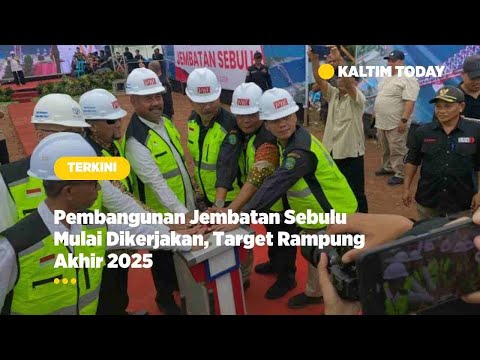 Pembangunan Jembatan Sebulu Mulai Dikerjakan, Target Rampung Akhir 2025