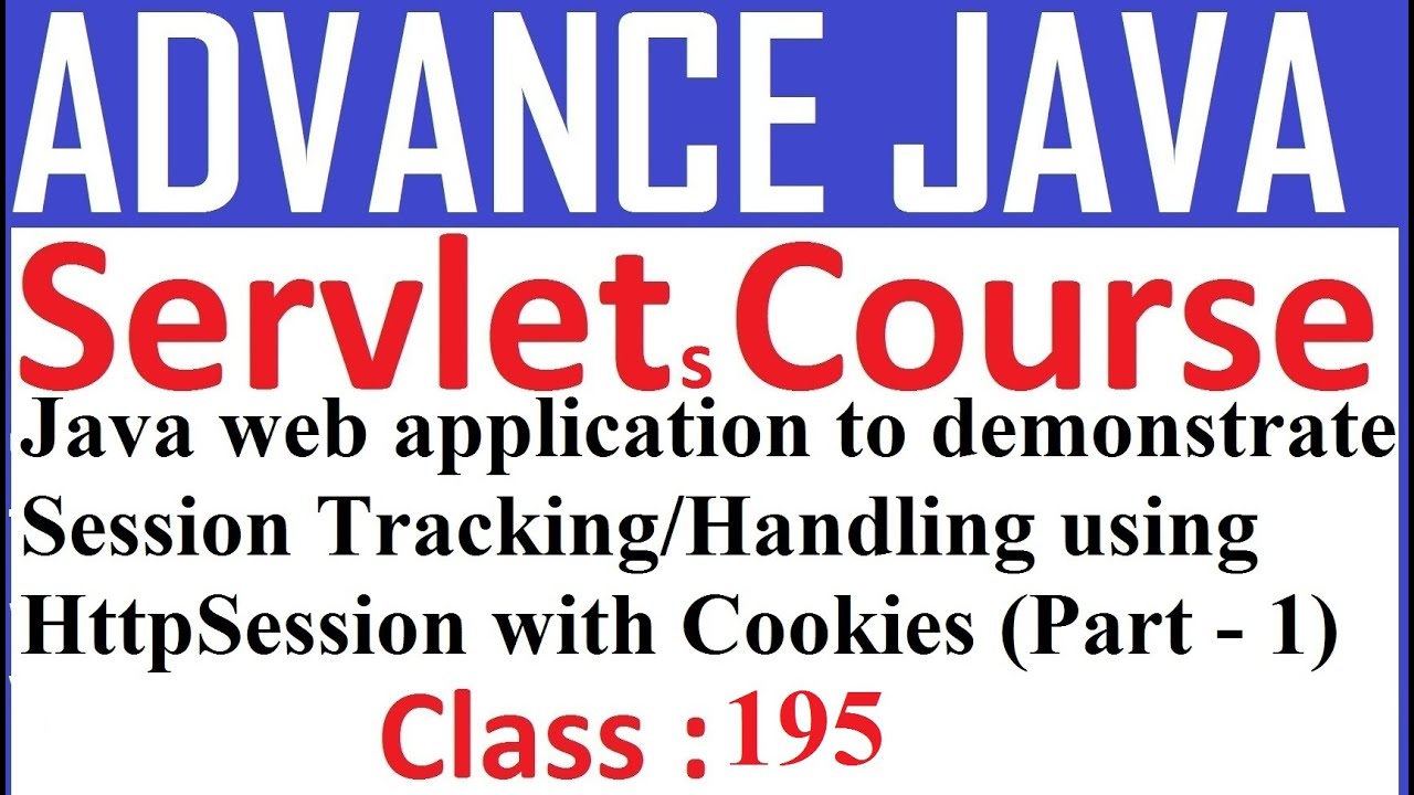 195 Java web application to demonstrate Session Tracking using HttpSession with Cookies Part 1 | Ser