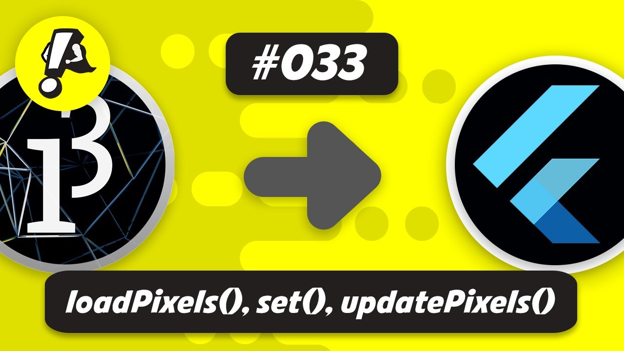Ep. 033 - loadPixels(), set(), and updatePixels() | Flutter Processing