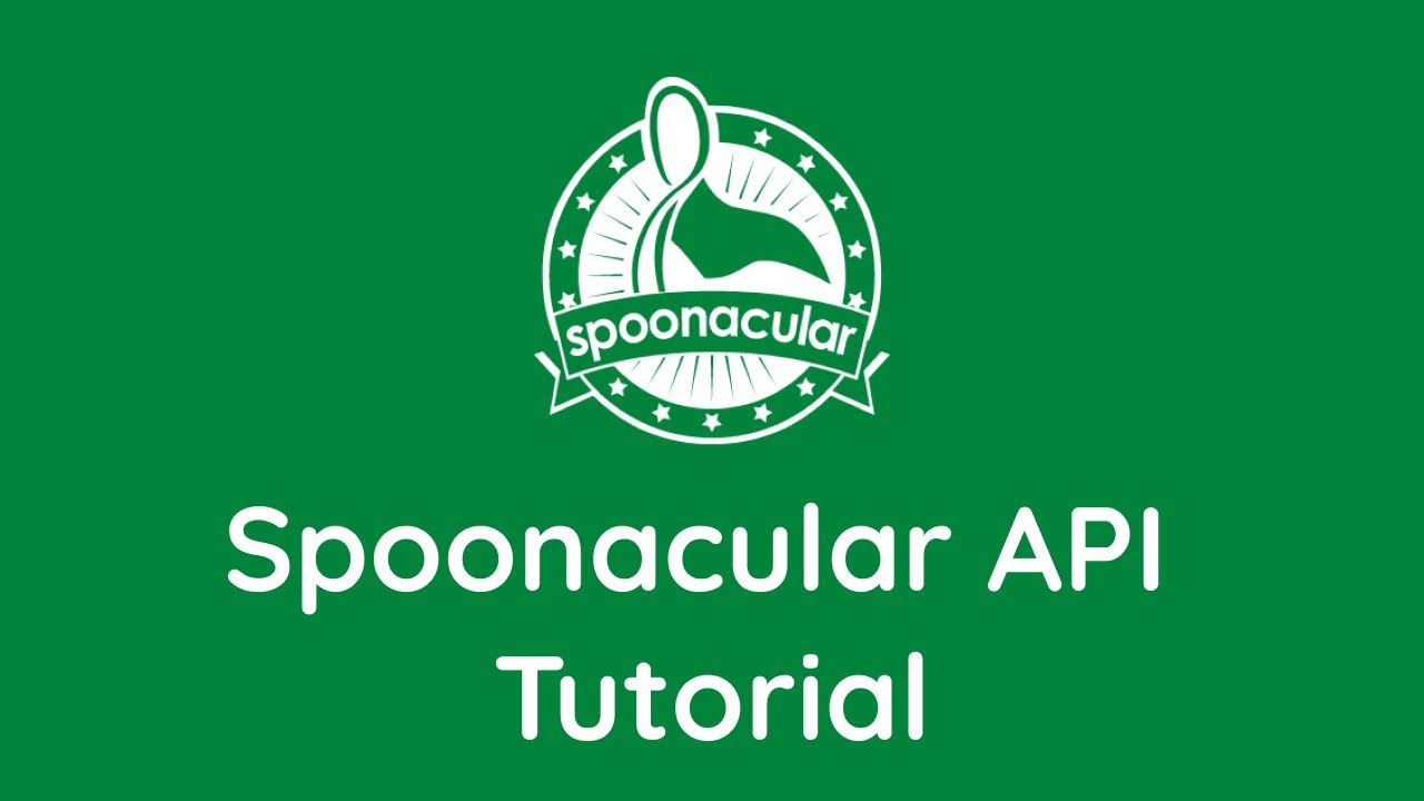 Spoonacular API Tutorial