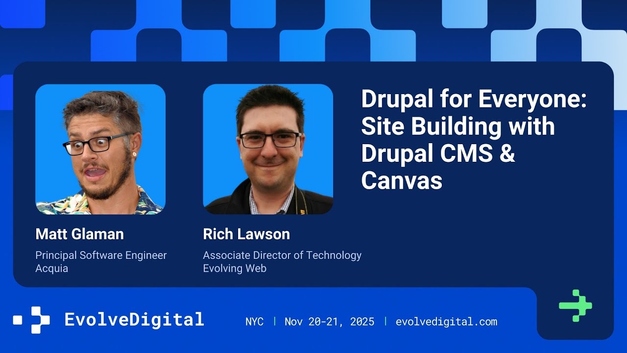 Drupal for everyone: Site building with Drupal CMS & Canvas - EvolveDigital NYC 2025