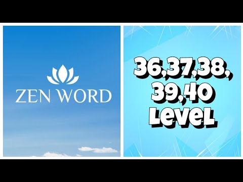Zen Word® - Relax Puzzle Game - 36,37,38,39,40 Level Answers