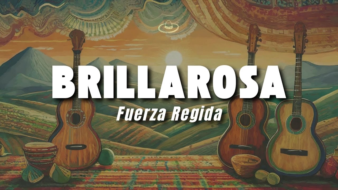 Brillarosa by Fuerza Regida from Mexico | Popnable