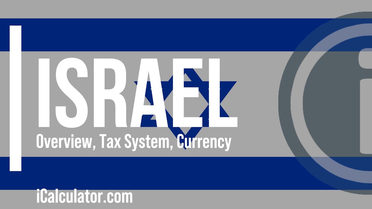Israel Tax System - A Brief Overview