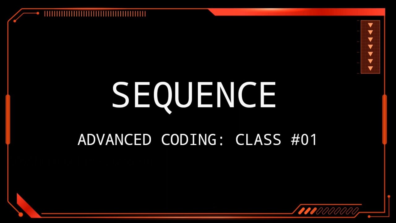 SEQUENCE - Coding Class #01