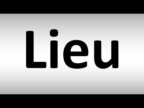 How to Pronounce Lieu