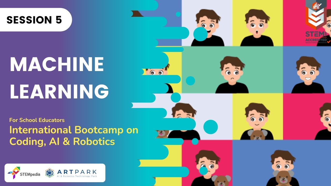 Session 5: Introduction to Machine Learning | International Educator Bootcamp | Level 1