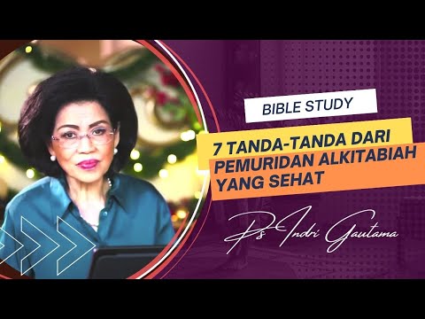 Bible Study | 7 Tanda-Tanda Dari Pemuridan Alkitabiah Yang Sehat
