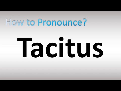 How to Pronounce Tacitus