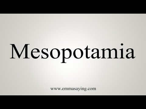 How To Say Mesopotamia
