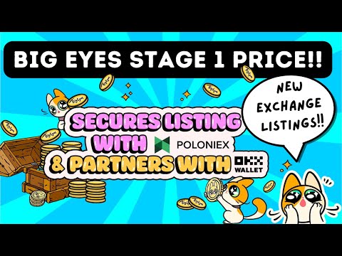 Big Eyes Stage 1 Price & Exchange Listings!!