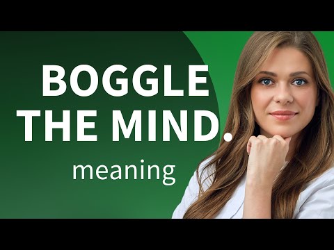 "Boggling the Mind: Exploring a Puzzling Phrase"