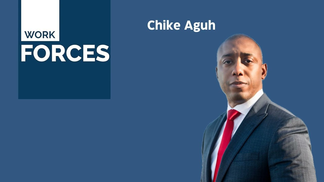 Chike Aguh on Workforce Development Strategies for the Future