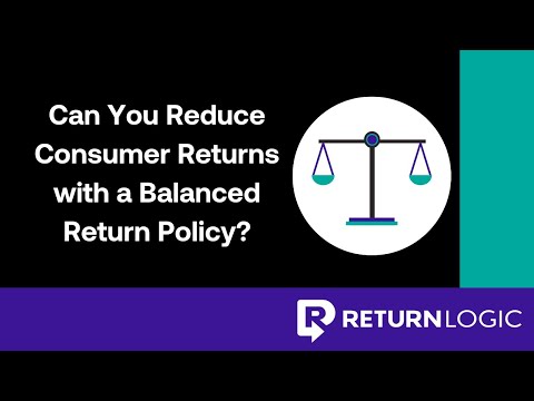 Can You Reduce Consumer Returns with a Balanced Return Policy? | Ecommerce Return Management