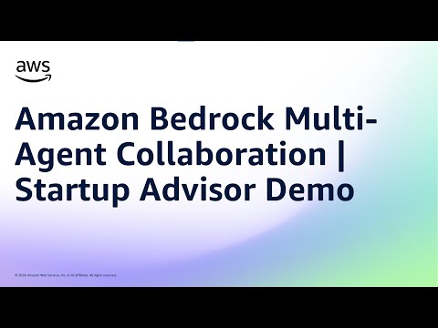Amazon Bedrock Multi-Agent Collaboration | Startup Advisor Demo | Amazon Web Services