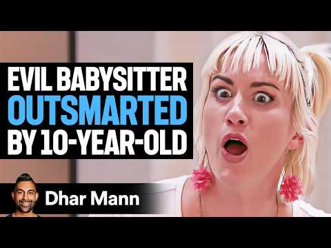 EVIL BABYSITTER Outsmarted By 10-YEAR-OLD | Dhar Mann
