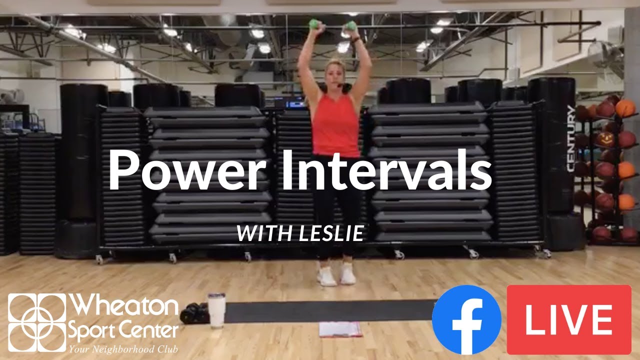 POWER INTERVALS with Leslie (Facebook Live) | Wheaton Sport Center