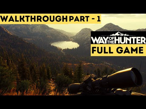 Way Of The Hunter Full PC Gameplay Walkthrough Part 1