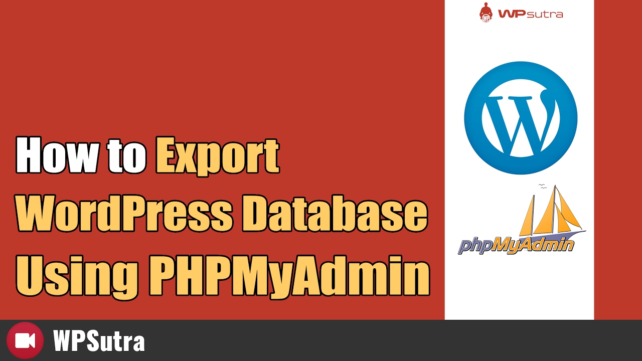 How to Export WordPress Database using PHPMyAdmin [2017]