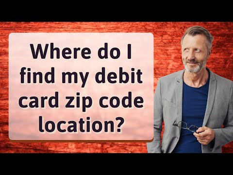 Where do I find my debit card zip code location?