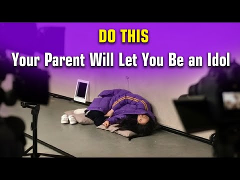 Tip To Make Your Parent Let's You Become A K-pop Idol