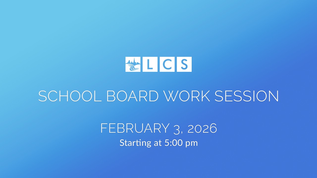 LCS School Board Work Session: February 3, 2026