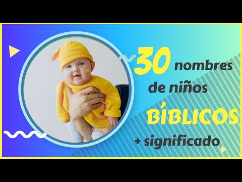 30 Nombres Bíblicos para niños y su significado 2023, ¡TE ENCANTARAN!