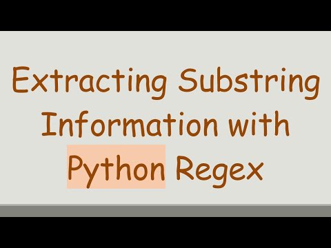 Extracting Substring Information with Python Regex